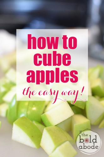 How to Cut Up Apples into Cubes: the Easy Way! - The Bold Abode