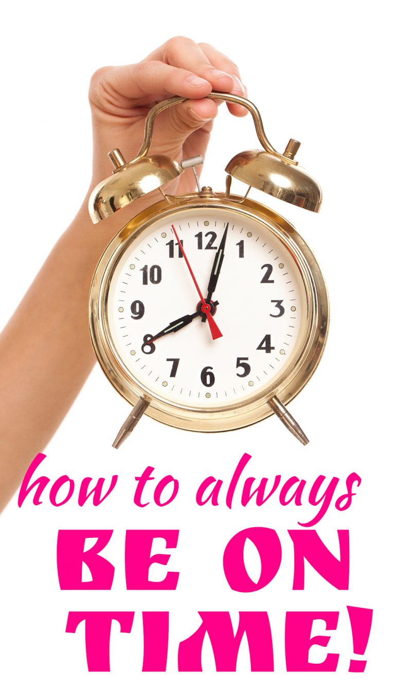 Do these 5 things and you'll always be on time!