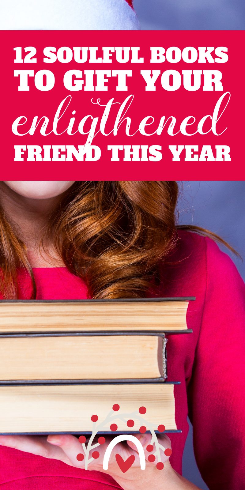12 Books to give the Mindful Soul in your life