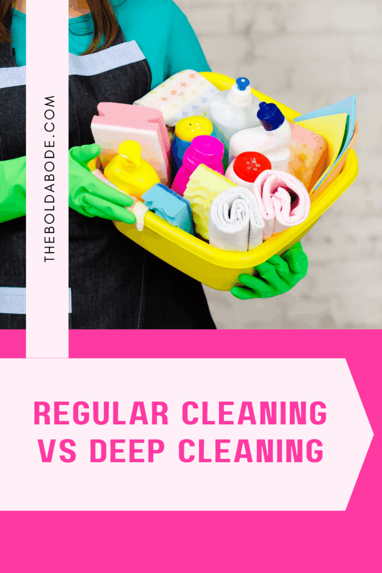 Deep Cleaning vs Regular Cleaning - The Bold Abode